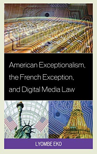 Amazon.com: American Exceptionalism, the French Exception, and Digital ...
