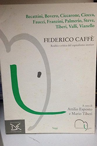 Nortafounjoa: Scaricare il libro Federico Caffè. Realtà e critica del ...
