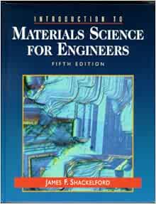 Amazon.com: Introduction to Materials Science for Engineers (5th Edition) (9780130112873 ...