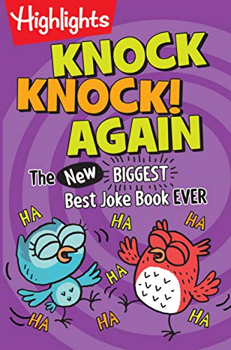 Knock Knock! Again: The (New) BIGGEST, Best Joke Book Ever (Highlights ...