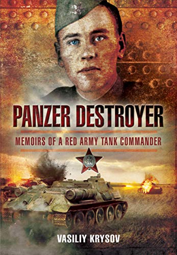 Amazon.com: Panzer Destroyer: Memoirs of a Red Army Tank Commander ...