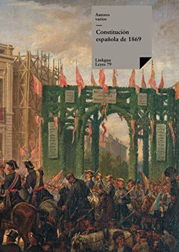 Constitución española de 1869 (Leyes) (Spanish Edition): Varios ...