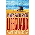 Lifeguard: Patterson, James: 9780316057851: Books - Amazon.ca