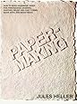 Papermaking: How to Make Handmade Paper for Printmaking, Drawing ...