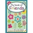 My Book of Friends: An interactive FILL-IN-THE-BLANKS keepsake for you ...