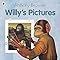 Willy's Pictures: Anthony Browne: 9781406313567: Amazon.com: Books