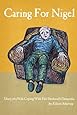Caring For Nigel: Diary of a Wife Coping With Her Husband's Dementia ...