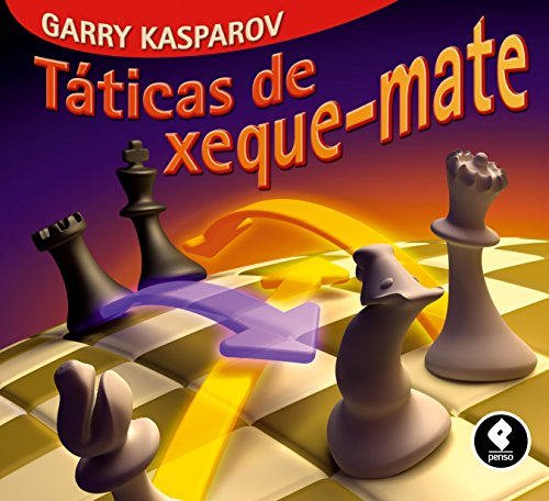 Táticas de Xeque-Mate - eBook, Resumo, Ler Online e PDF - por Garry Kasparov