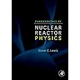 Fundamentals of Nuclear Reactor Physics: Lewis Ph.D., Elmer E.: 9780123706317: Amazon.com: Books