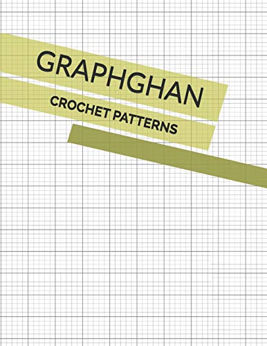 Crochet Graphghan Patterns for Beginners and Advanced: Blank Grid ...