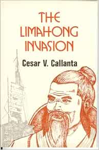 The Limahong invasion: Callanta, Cesar V: Amazon.com: Books