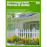 The Fence Bible: How to plan, install, and build fences and gates to ...