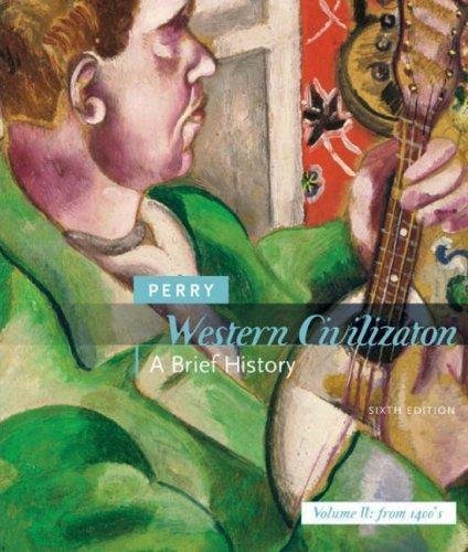 Western Civilization - A Brief History - Volume II : From the 1400s By ...