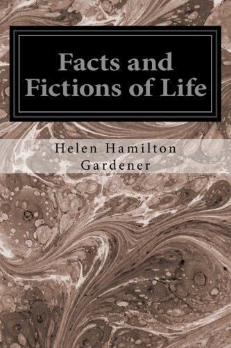 Facts and Fictions of Life: Gardener, Helen Hamilton: 9781533625748 ...