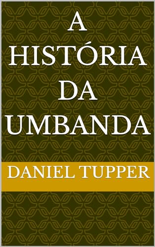 A história da Umbanda - eBook, Resumo, Ler Online e PDF - por Tupper ...