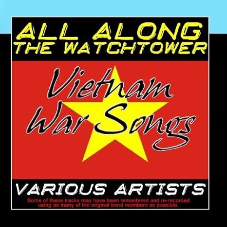 All Along The Watchtower - Vietnam War Songs by Various Artists [Music ...