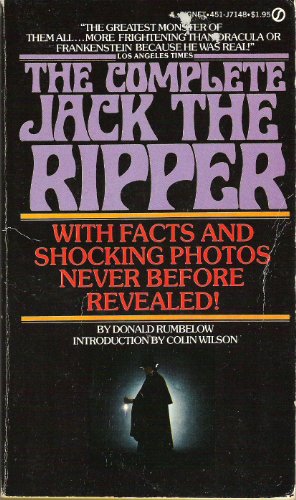 The Complete Jack the Ripper: Rumbelow: 9780451071484: Amazon.com: Books