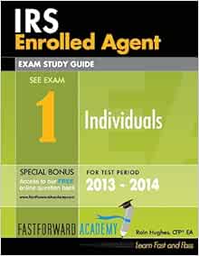 IRS Enrolled Agent Exam Study Guide, Part 1: Individuals 2013 - 2014 ...