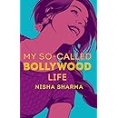 Amazon.com: My So-Called Bollywood Life (9780553523256): Nisha Sharma ...