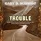 Amazon.com: Trouble (9780547331331): Schmidt, Gary D.: Books