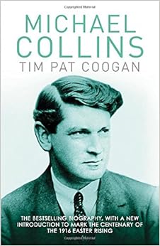 Michael Collins: Tim Pat Coogan: 9781784753269: Amazon.com: Books