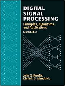 Digital Signal Processing: Proakis, John, Manolakis, Dimitris ...