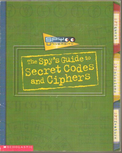 Spy University: The Spy's Guide to Secret Codes and Ciphers: Jim Wiese ...