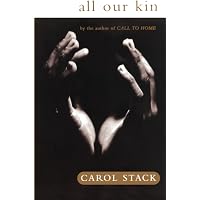 All Our Kin: Strategies for Survival in a Black Community: Stack, Carol ...