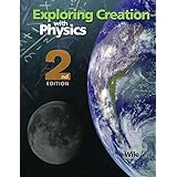 Amazon.com: Exploring Creation with Physics 2nd Edition, Textbook: 8601421955249: Jay L. Wile: Books