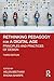Rethinking Pedagogy for a Digital Age: Helen Beetham, Rhona Sharpe ...