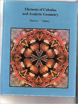 Elements of Calculus and Analytic Geometry: George B. Thomas, Ross L ...