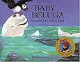 Baby Beluga: Raffi: 8601419035120: Books - Amazon.ca
