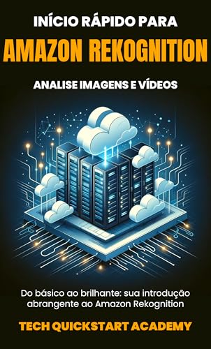 Início Rápido Para Amazon Rekognition: Analise Imagens E Vídeos - eBook, Resumo, Ler Online e ...