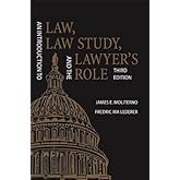 An Introduction to Law, Law Study, and the Lawyer's Role: Moliterno ...