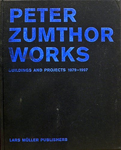 Peter Zumthor: Works: Buildings and Projects 1979-1997: Muller, Lars: 9783907044582: Amazon.com ...