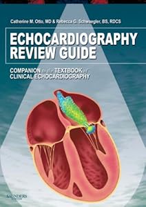 Echocardiography Review Guide book by Catherine M. Otto