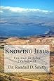 Knowing Jesus: Lessons in John (Volume I): Smith, Dr. Randall D ...