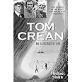 Tom Crean: An Illustrated Life: Smith, Michael: 9781848891197: Amazon ...
