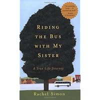 Riding the Bus with My Sister: A True Life Journey: Simon, Rachel ...