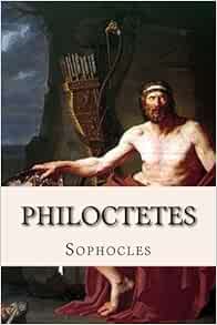 Philoctetes: Sophocles, Anderson, Taylor: 9781977920515: Amazon.com: Books