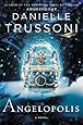 Angelology: A Novel (Angelology Series): Trussoni, Danielle ...