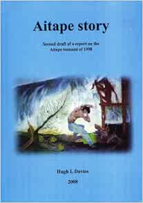Aitape Story: Second Draft of a Report on the Aitape Tsunami of 1998 ...