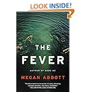 The Fever: A Novel - Kindle edition by Megan Abbott. Literature ...