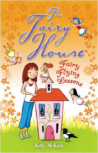 Fairy Flying Lessons (Fairy House): Kelly McKain: 9781407108933: Amazon ...