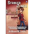 Striker Jones: Elementary Economics For Elementary Detectives, Second ...