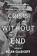 Amazon.com: Crisis Without End: The Medical and Ecological Consequences of the Fukushima Nuclear ...