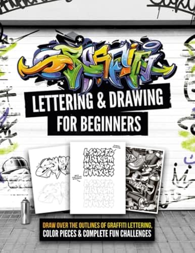 Graffiti Lettering & Drawing for Beginners: Draw Over the Outlines of ...