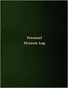 Amazon.com: Personal Firearm Log: Record keeping notebook for gun ...