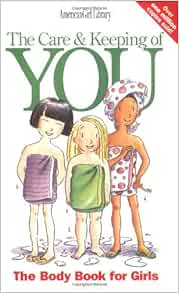 The Care and Keeping of You (American Girl Library): Schaefer, Valorie ...
