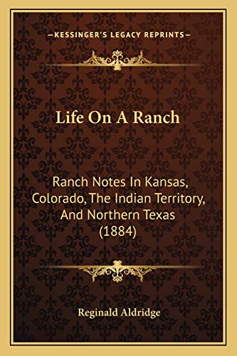 Amazon.com: Life On A Ranch: Ranch Notes In Kansas, Colorado, The ...